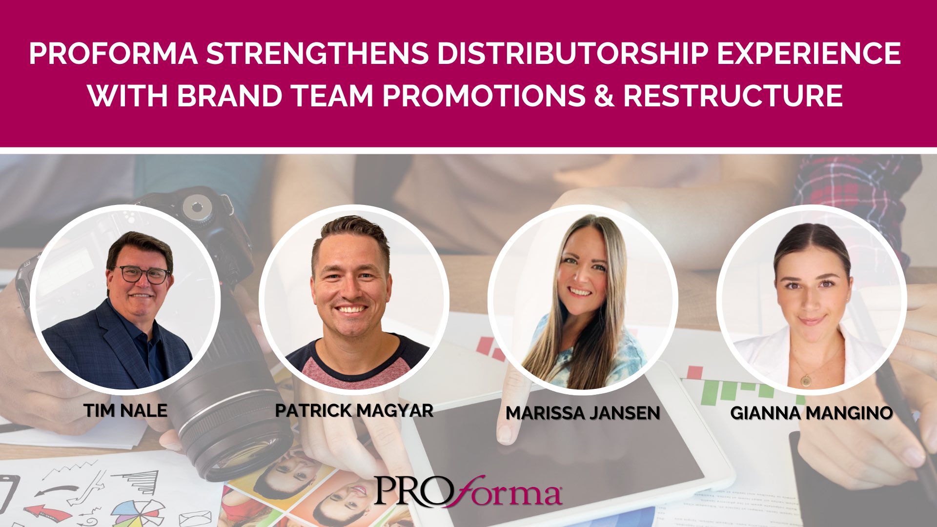 Proforma Positioned to Strengthen Distributorship Experience with Brand ...