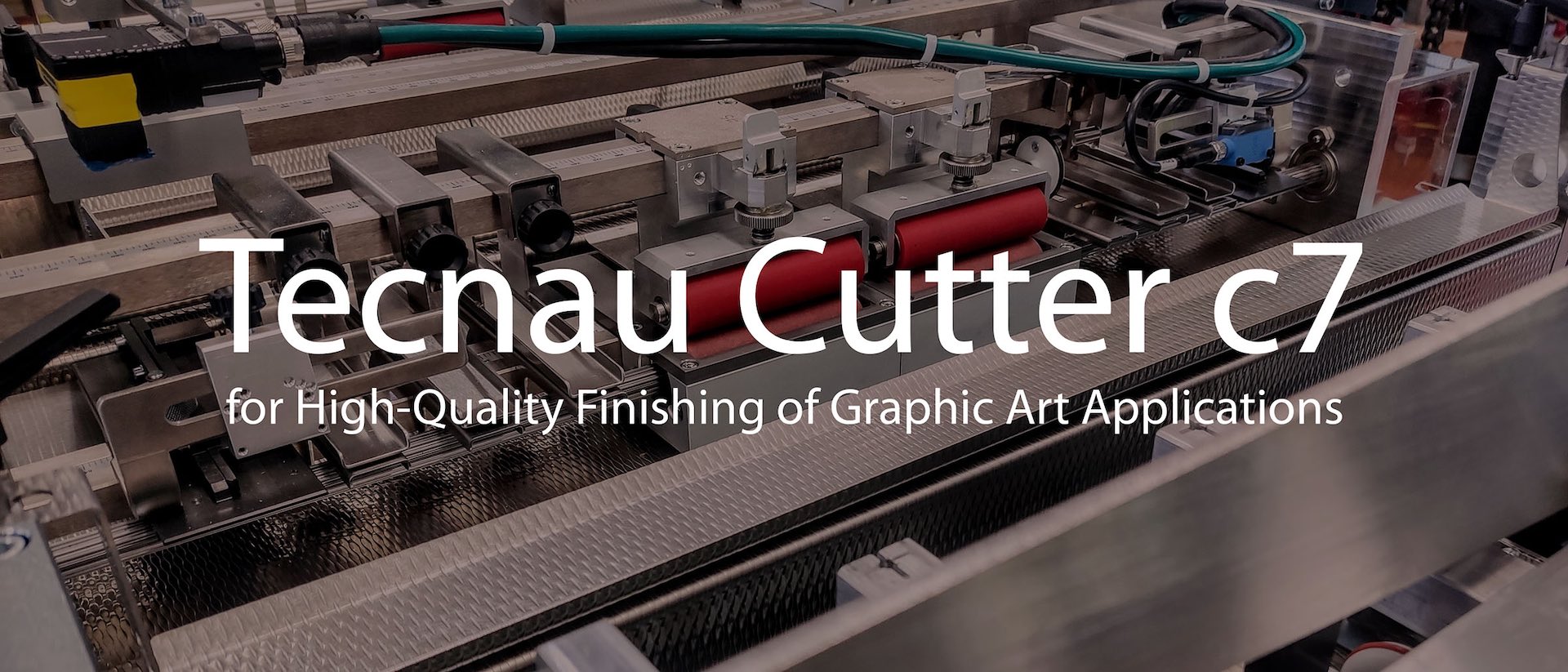 Tecnau Unveils the Cutter c7: A Powerful New Solution for High-Quality ...