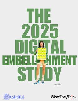 Now Available! Taktiful and WhatTheyThink’s New Digital Embellishment Study - WhatTheyThink