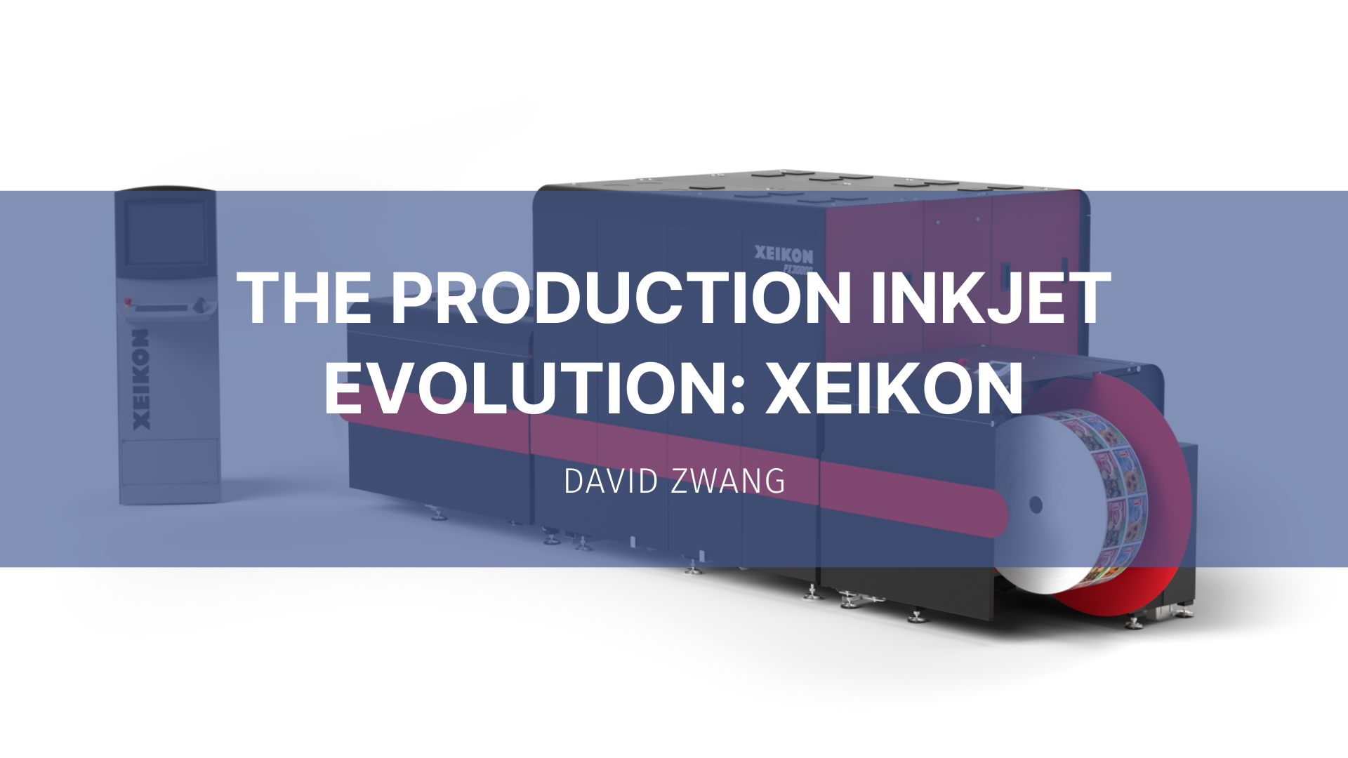 The Production Inkjet Evolution: Xeikon - WhatTheyThink