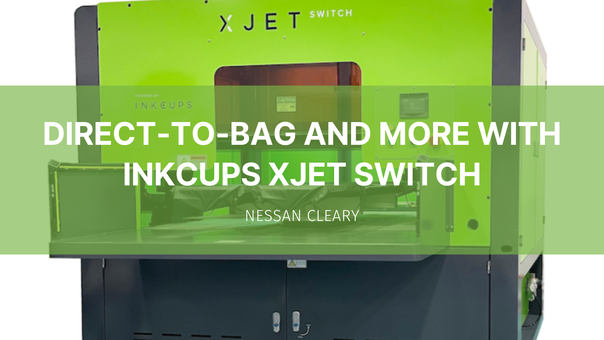 Direct-to-bag and more with Inkcups XJet Switch - WhatTheyThink