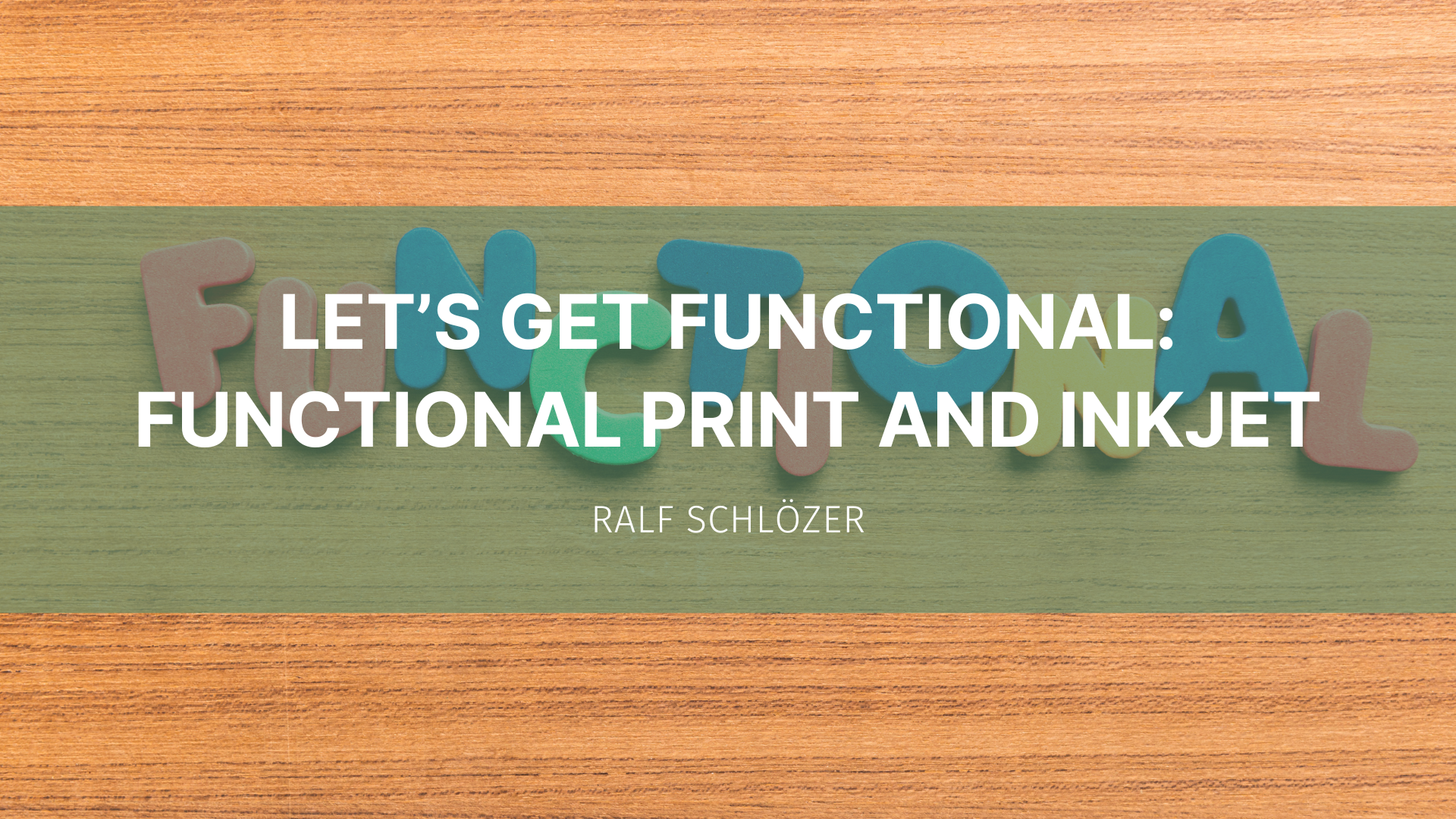 Let’s get functional: functional print and inkjet - WhatTheyThink