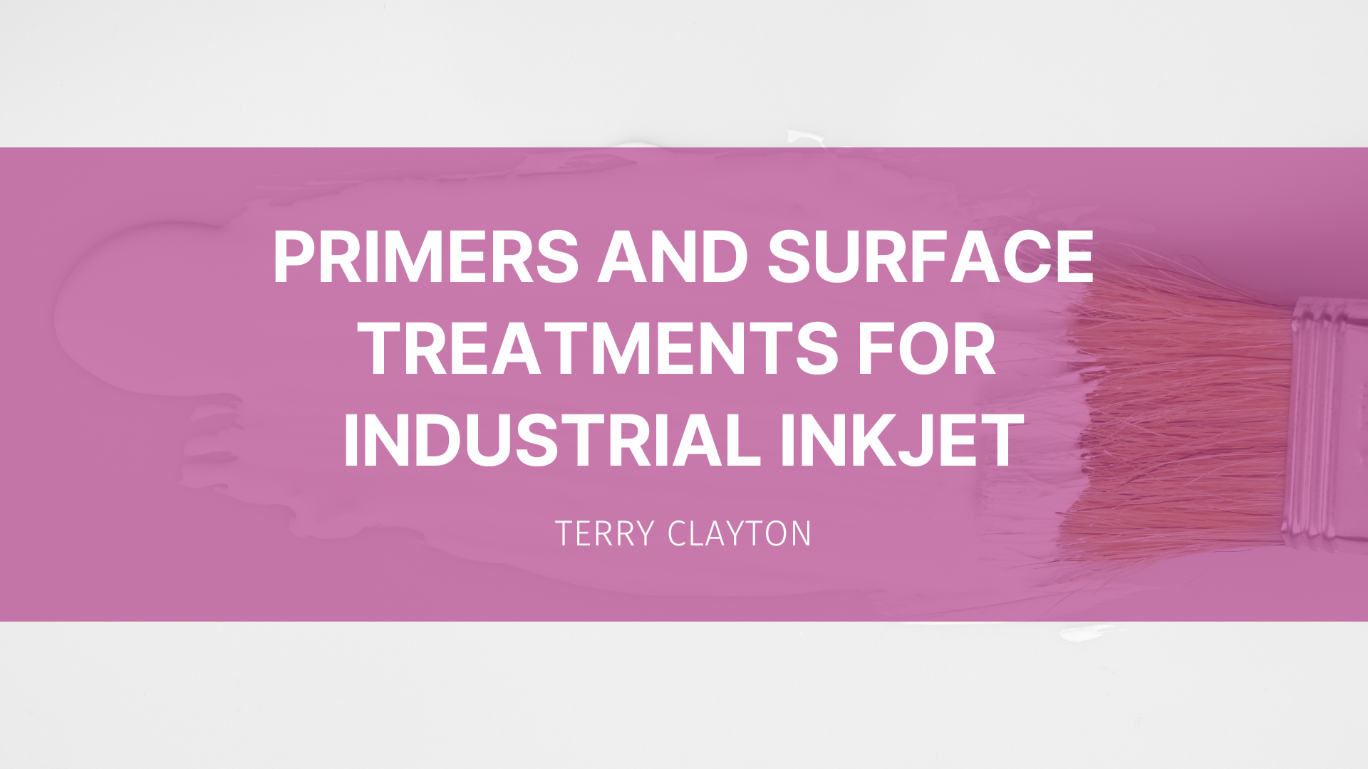 Primers and Surface Treatments for Industrial Inkjet - WhatTheyThink