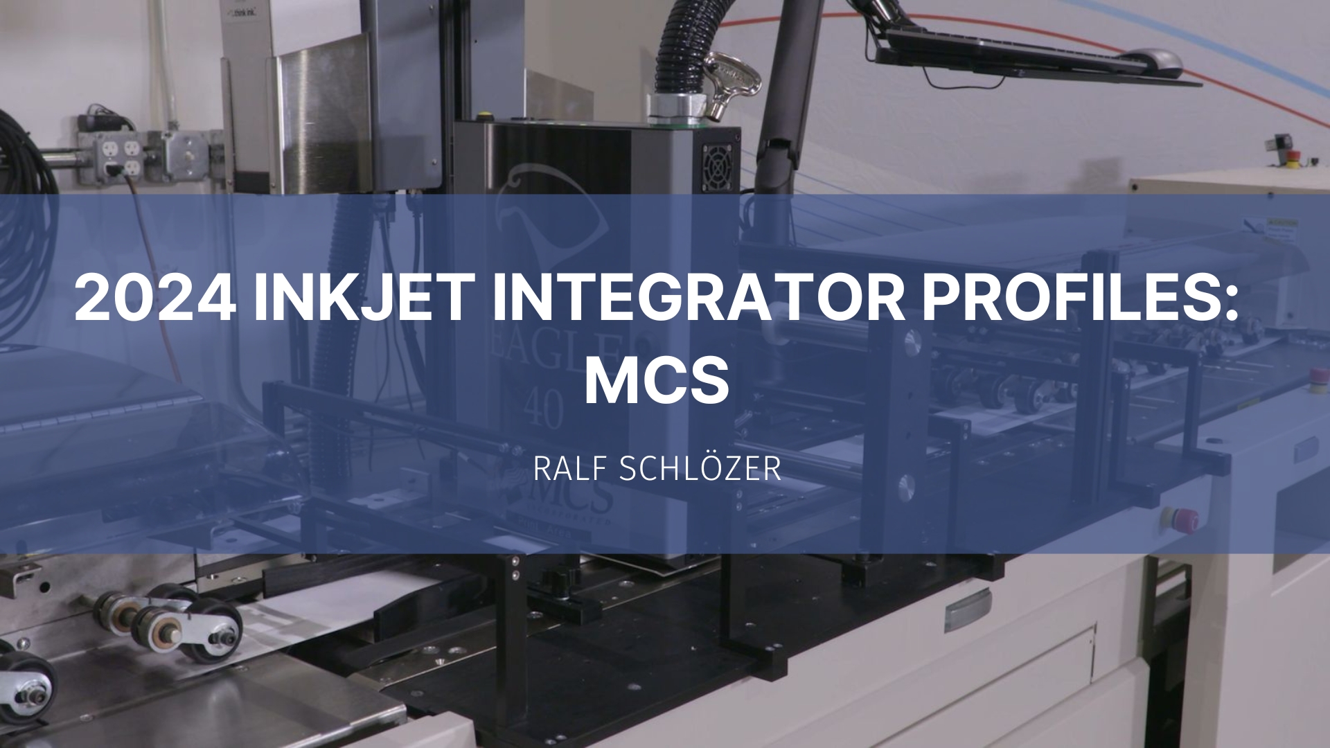 2024 Inkjet Integrator Profiles: MCS - WhatTheyThink