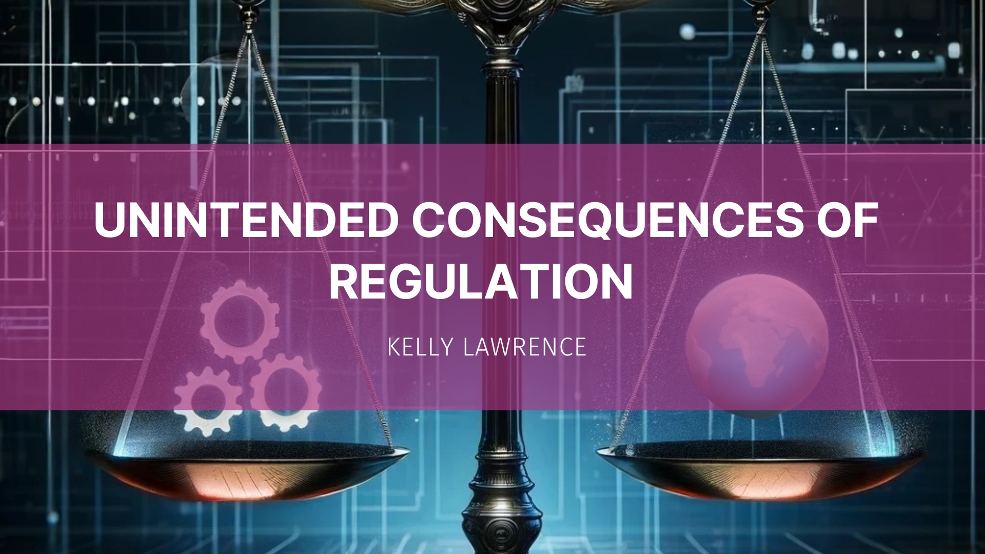 Unintended Consequences of Regulation - WhatTheyThink