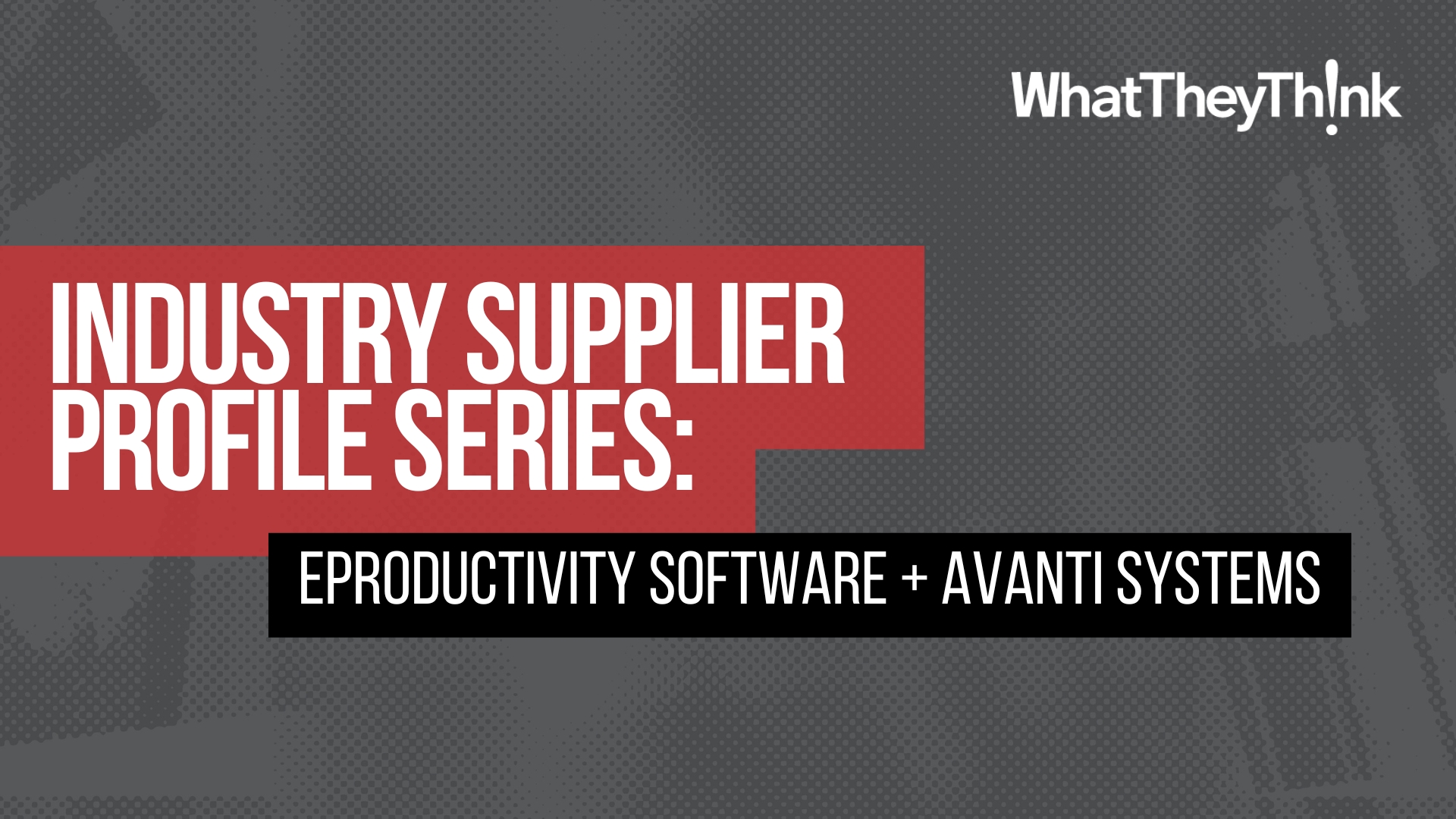 Industry Supplier Profile: Print ePS Acquisition of Avanti Systems ...