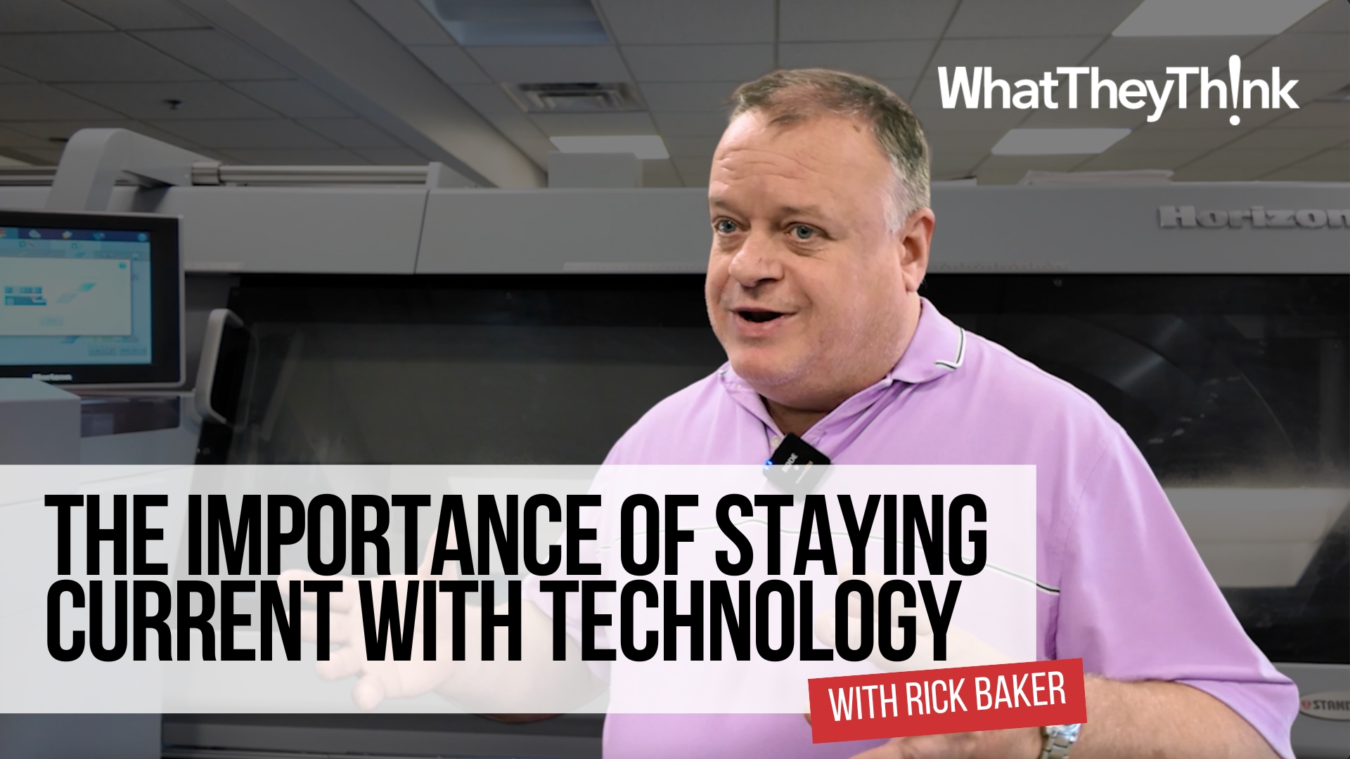 Rick Baker of Print Tech WPA Highlights the Importance of Staying ...