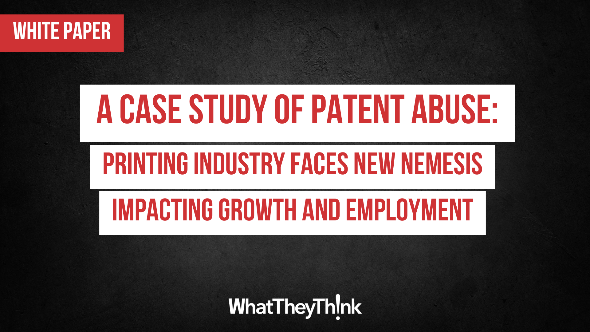A Case Study of Patent Abuse: Printing Industry Faces New Nemesis ...